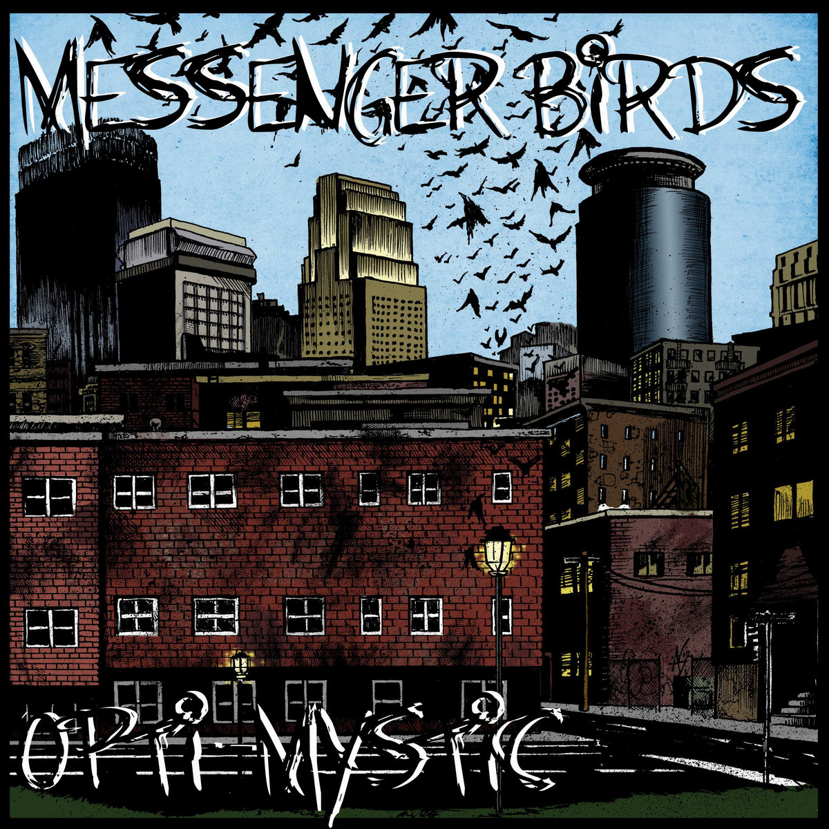 MESSENGER BIRDS | OPTIMYSTIC