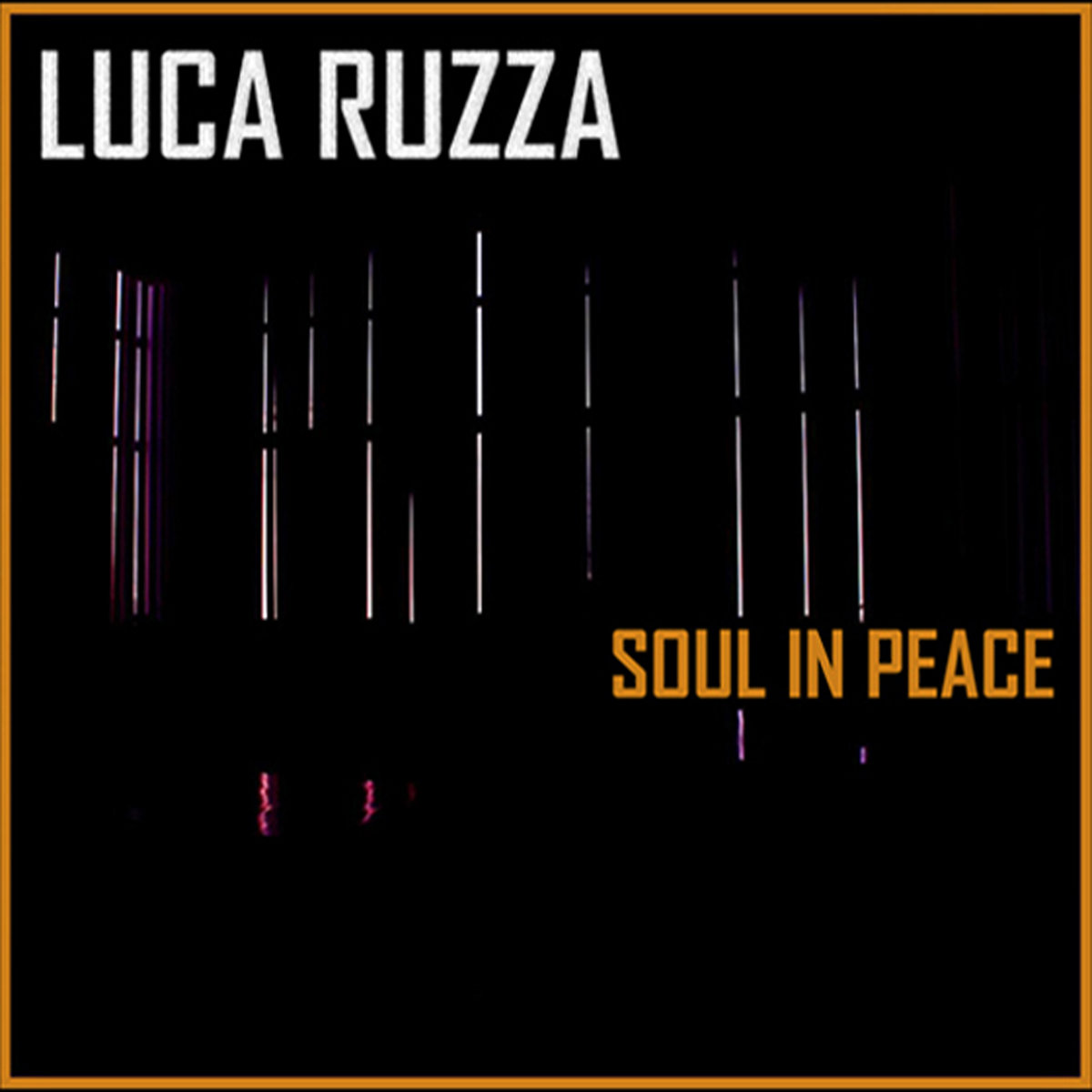 SOUL IN PEACE | Luca Ruzza