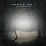 You Remain | Nathan Worthey