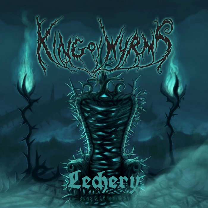 Lechery | King Ov Wyrms