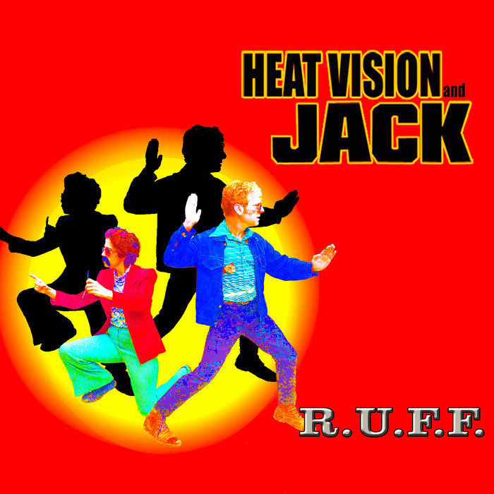 R.U.F.F. | Heat Vision & Jack | Josh Pollock Music