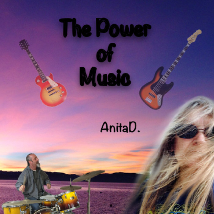 The Power of Music | AnitaD