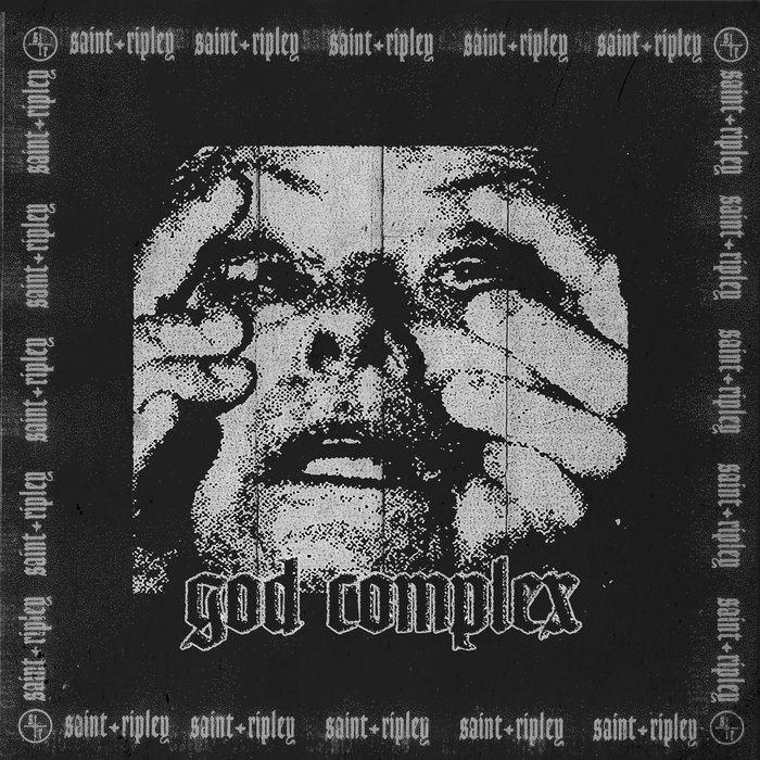 GOD COMPLEX | Saint Ripley