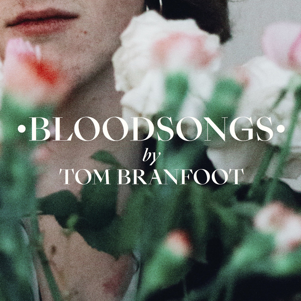 Bloodsongs | Tom Branfoot