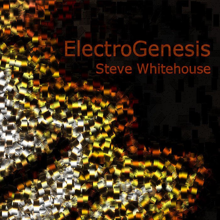 Electrogenesis | Steve Whitehouse