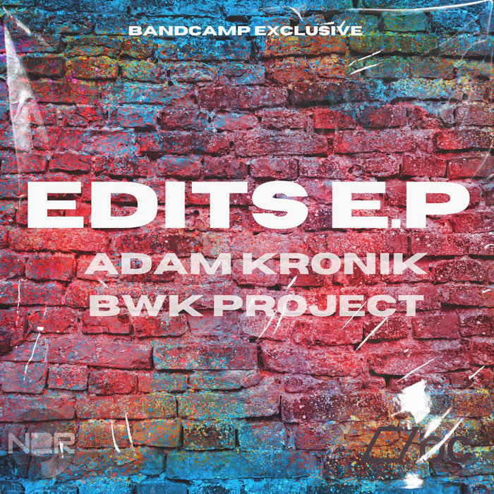 Edits E.P (Adam Kronik & BWK Project) | BWK Project
