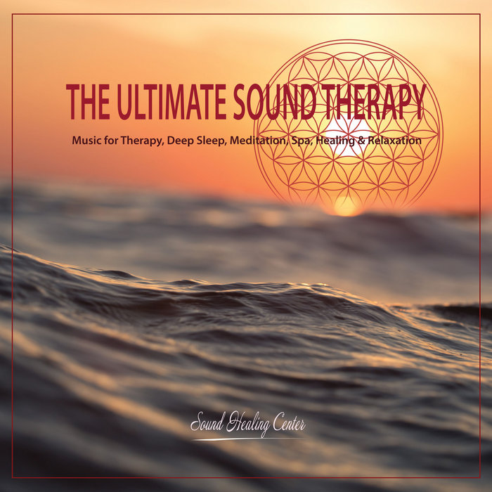 The Ultimate Sound Therapy: Music for Therapy, Deep Sleep, Meditation ...