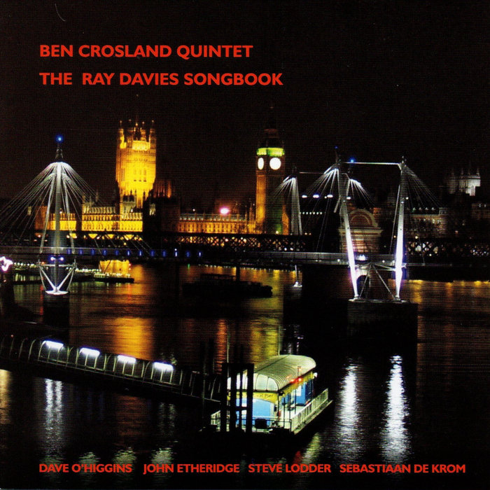 The Ray Davies Songbook | Ben Crosland Quintet | Jazz Cat Records