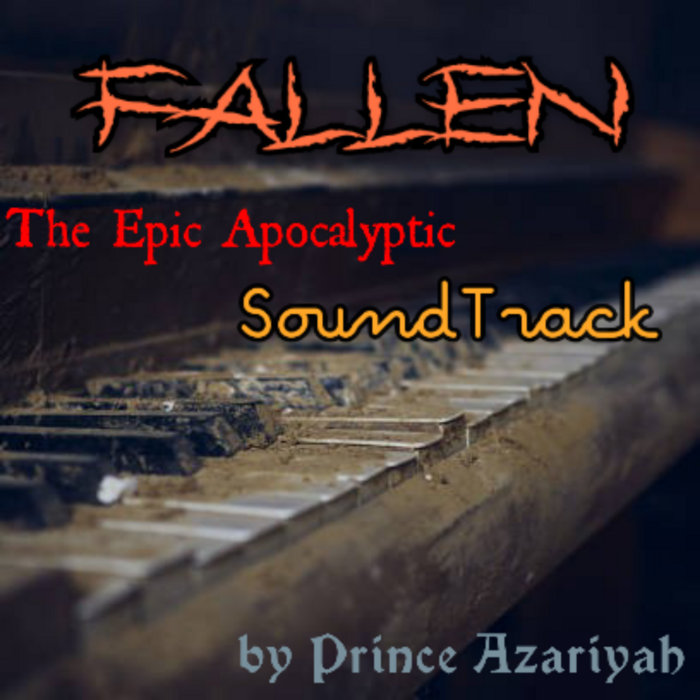 FALLEN - The Epic Apocalyptic SoundTrack | Prince Azariyah