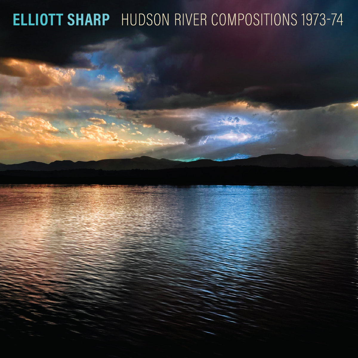 Hudson River Compositions 1973-74 | Elliott Sharp