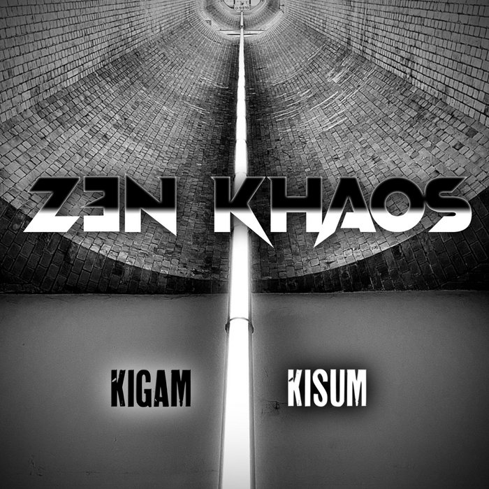Kigam Kisum | Zen Khaos