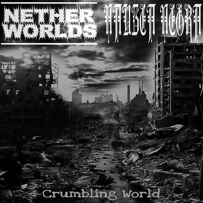 Crumbling World | Netherworlds / Nauzea Negra | Netherworlds