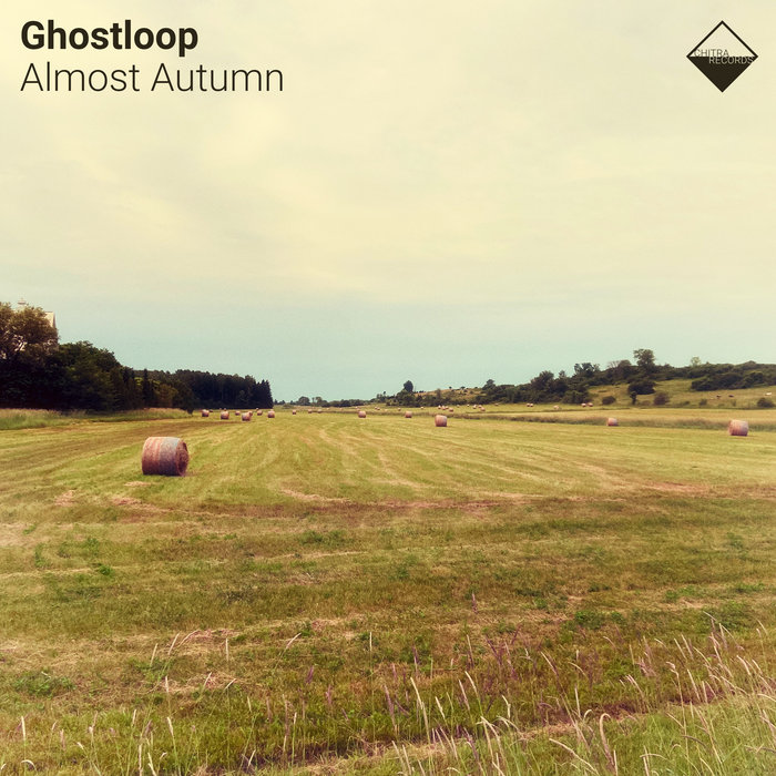 Almost Autumn | Ghostloop | Chitra Records