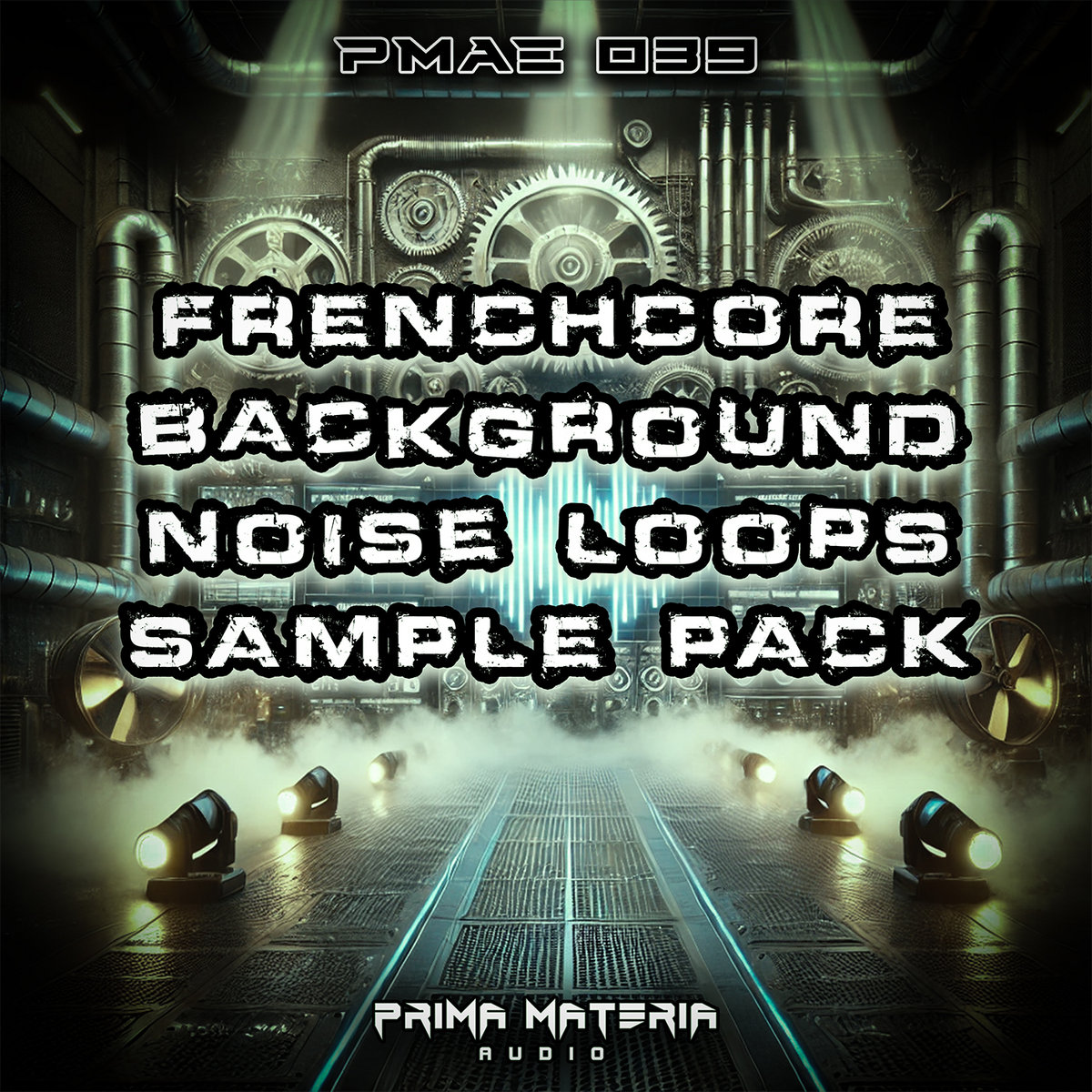 [PMAE039] Frenchcore Background Noise Loops (Sample Pack) | Exode 33 ...
