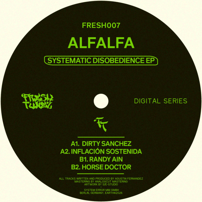 FRESH007 Alfalfa - Systematic Disobedience EP [FRESH TUNEZ] | Alfalfa ...