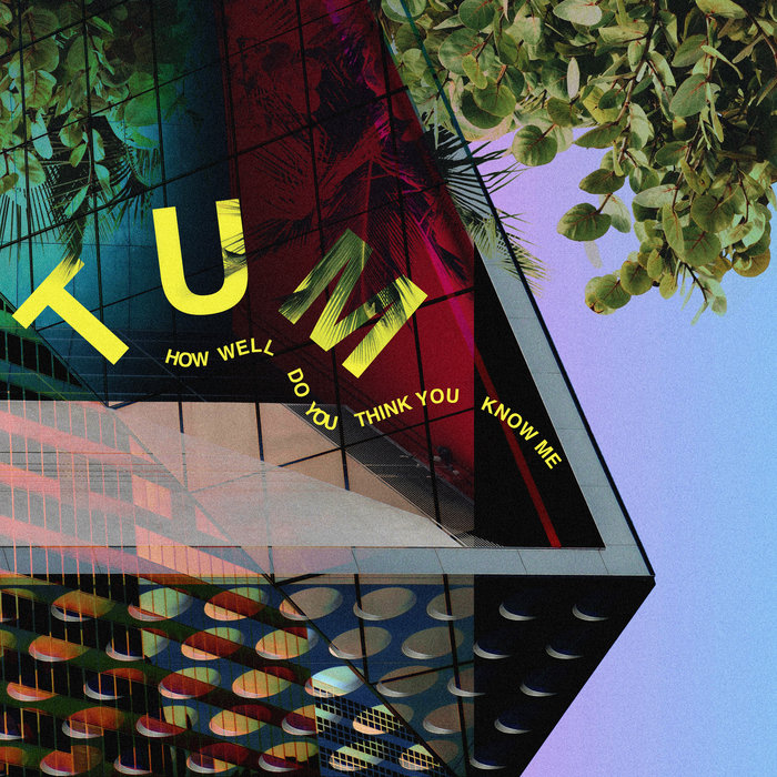 How Well Do You Think You Know Me | Tum