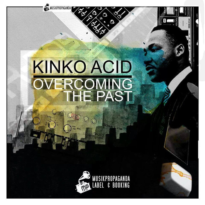 Overcoming the Past | Kinko Acid
