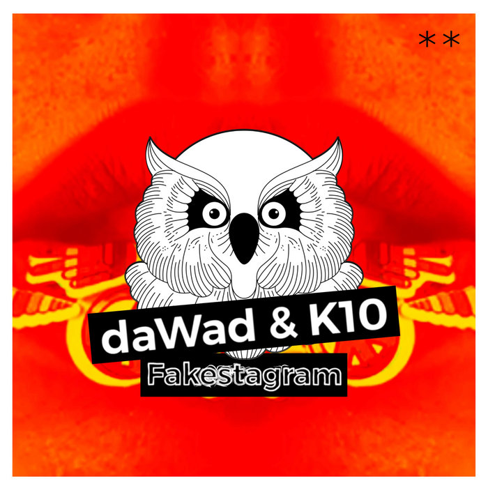 daWad feat K10 - Fakestagram EP (Incl. Rayko Remix) | Dawad, K10, Rayko ...