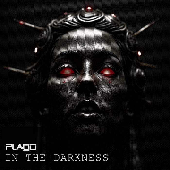 In the darkness | PLAGO