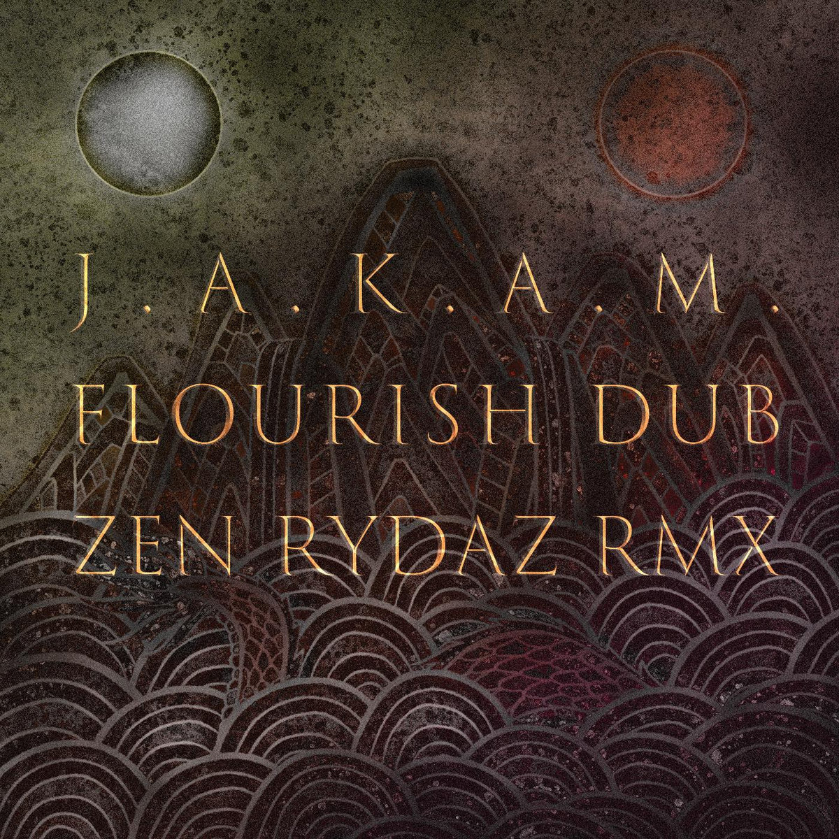 FLOURISH DUB ZEN RYDAZ RMX | J.A.K.A.M. | CROSSPOINT