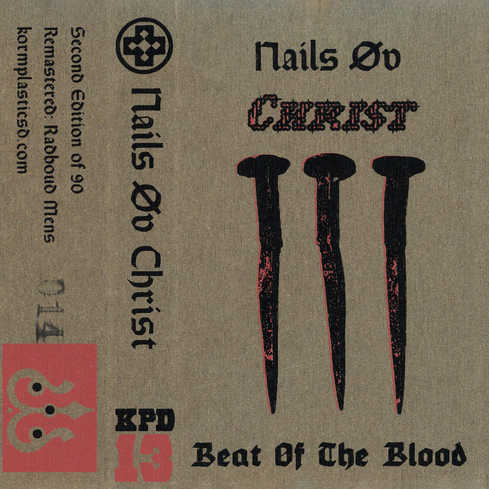 Nails ov Christ - Beat of the Blood | Korm Plastics D