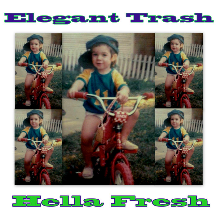 Hella Fresh | Elegant Trash