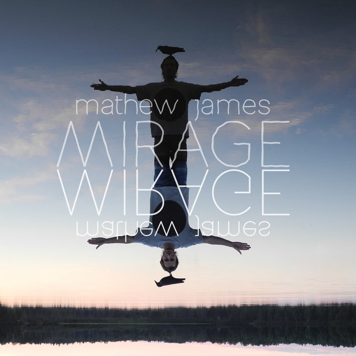 Mirage | Mathew James