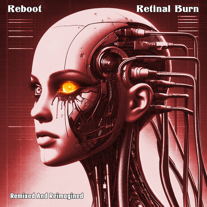 Reboot | Retinal Burn