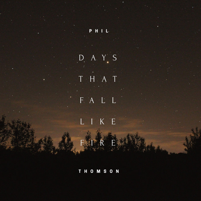 Days That Fall Like Fire | Phil Thomson