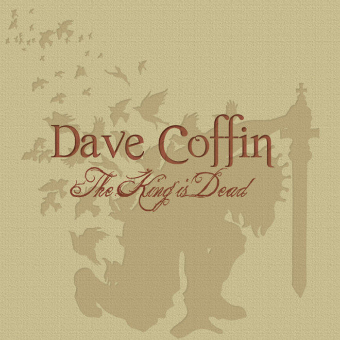 The King Is Dead | Dave Coffin