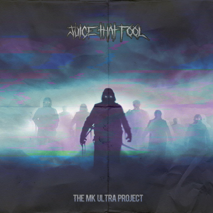 THE MK ULTRA PROJECT | Juice That Fool
