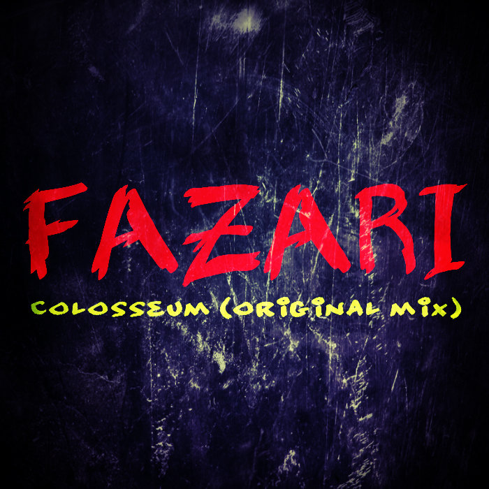 Fazari - Colosseum (Original Mix) | Fazari