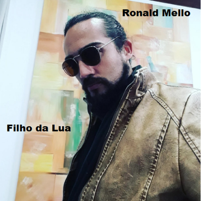 FILHO DA LUA | Ronald Mello
