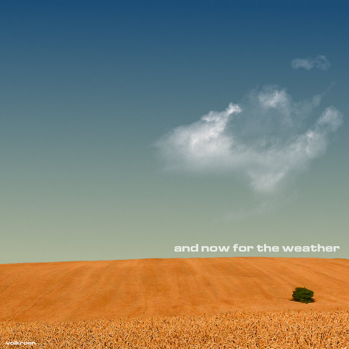 And Now For The Weather | Volkroen | audioinfliction