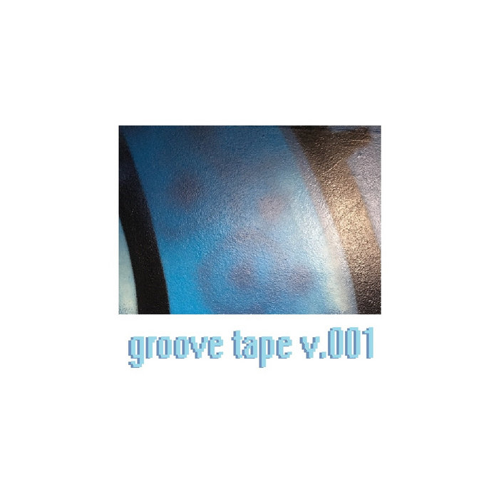 Groove Tape V.001 | Jack Moore