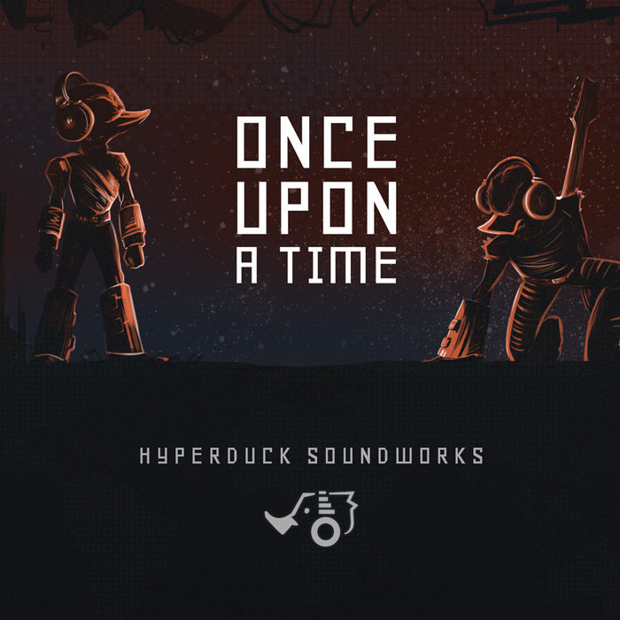 Once Upon A Time | HyperDuck SoundWorks