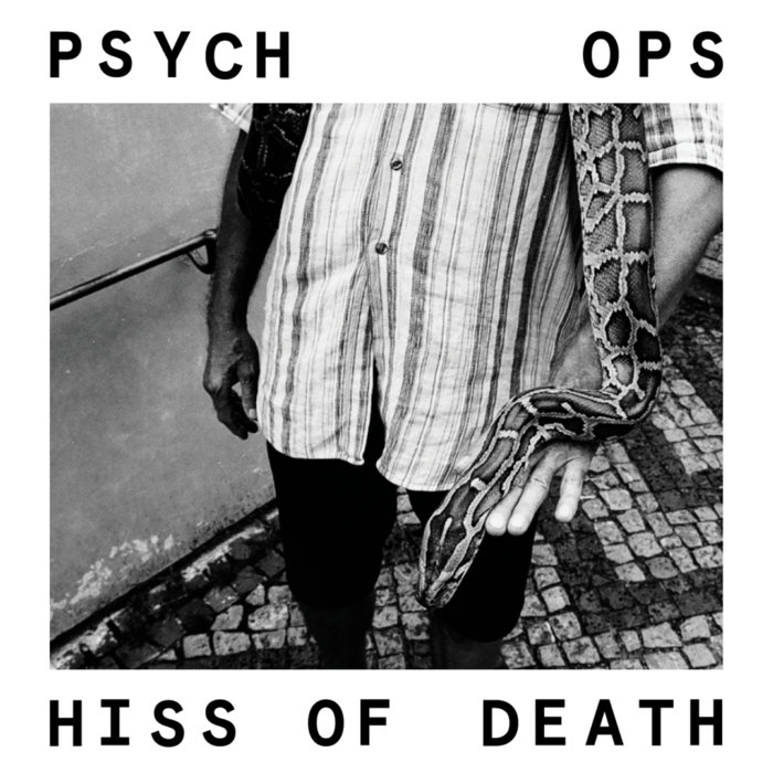 Hiss of Death | Psych Ops
