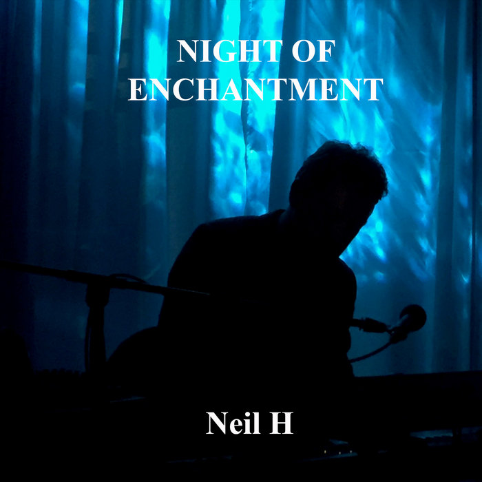 Night of Enchantment | Neil H | Neil H Official