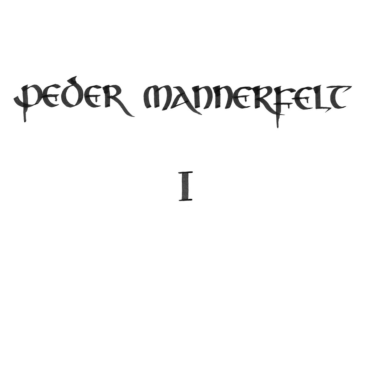 I | Peder Mannerfelt | Peder Mannerfelt Produktion