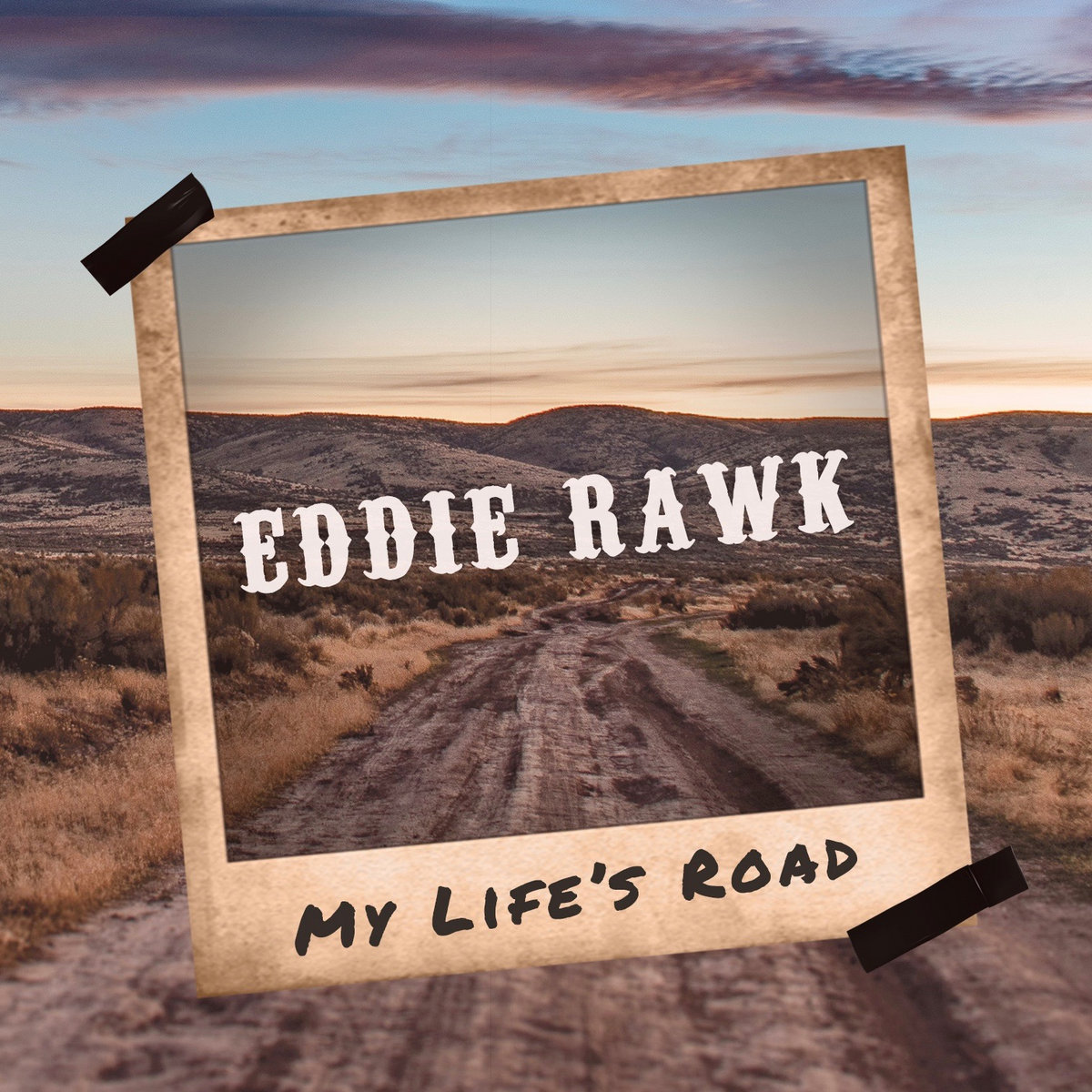 My Life's Road | Eddie Rawk