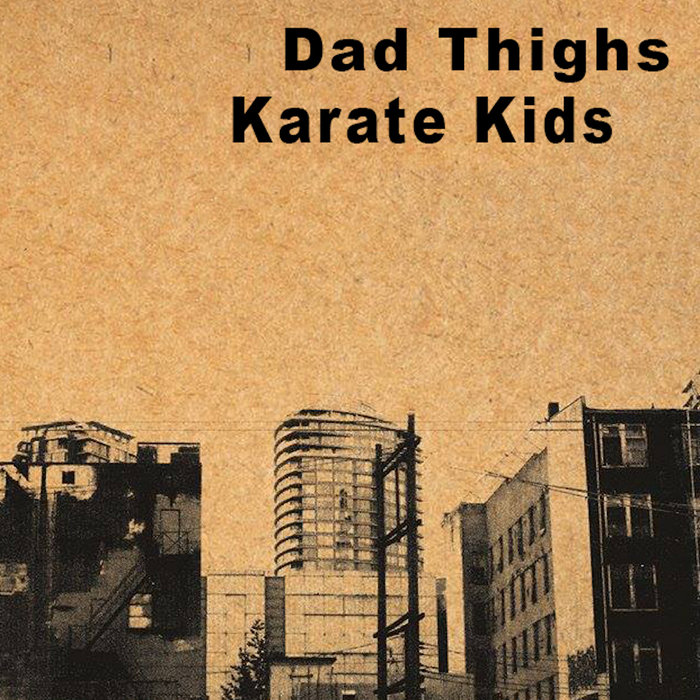 Karate Kids / Dad Thighs Split | Ophelia Tapes