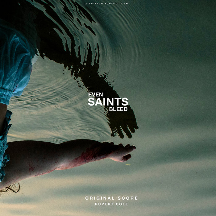 Even Saints Bleed | Rupert Cole