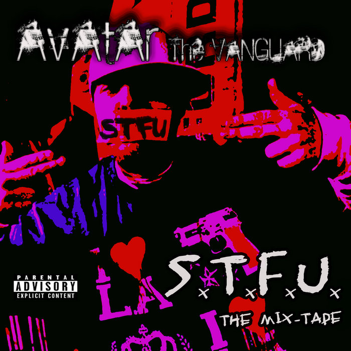 STFU (The Mixtape) | Avatar The Vanguard | Avatar