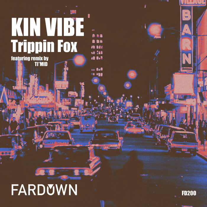 Trippin Fox - Kin Vibe | Trippin Fox | Far Down Records