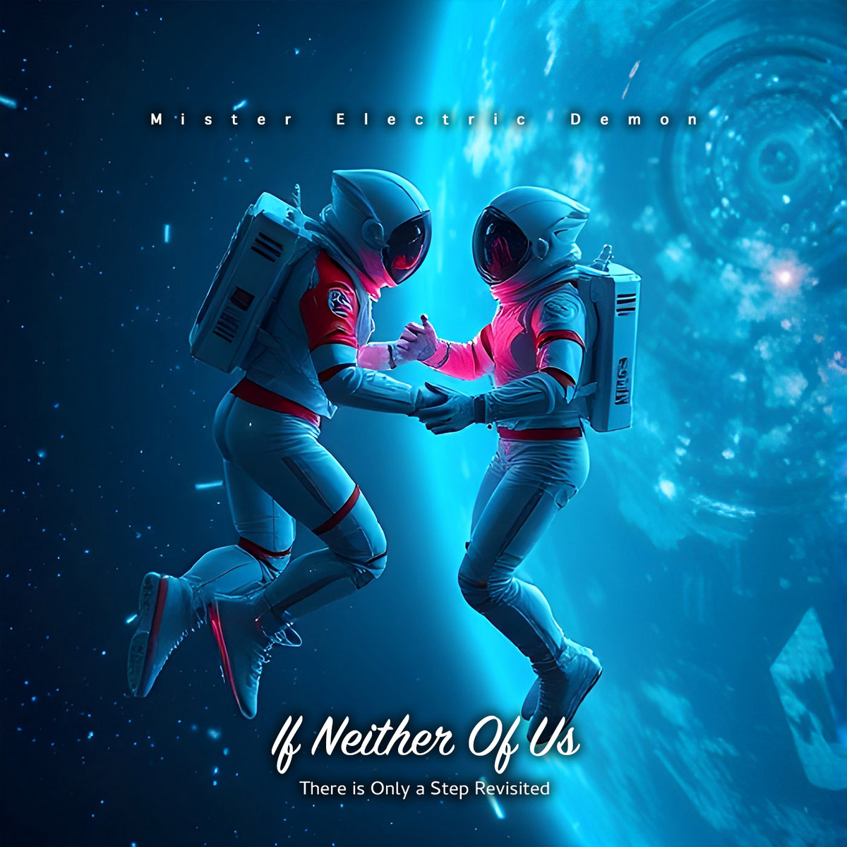If Neither Of Us | Mister Electric Demon