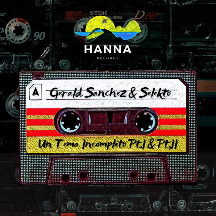Un Tema Incompleto (Pt.I , Pt. II) | Gerald Sanchez
