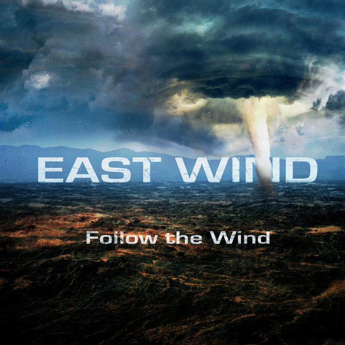 Follow the Wind | East Wind