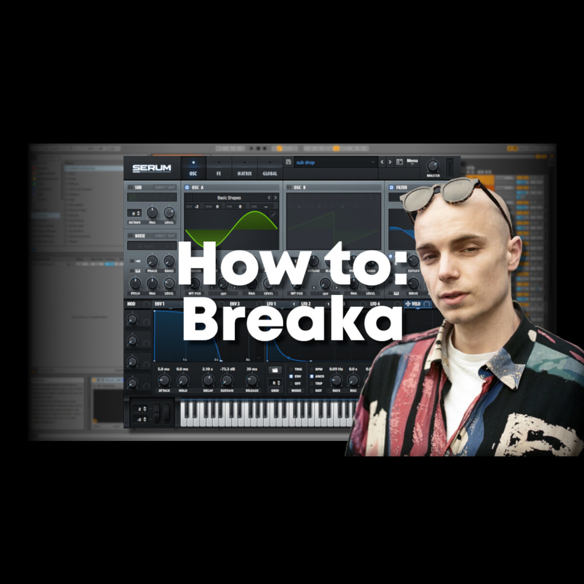 How to: Breaka (Project, Samples and Presets) | UK Bass Tutorials
