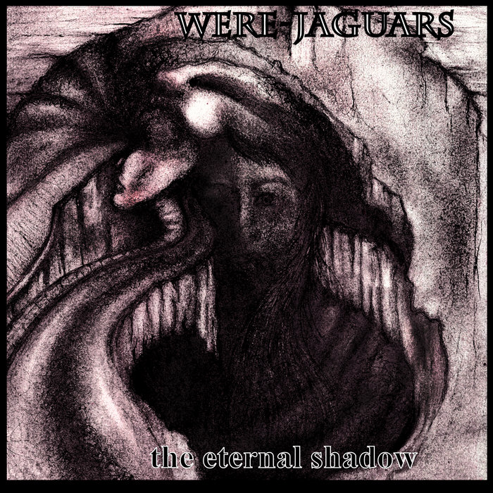 The Eternal Shadow | were-jaguars