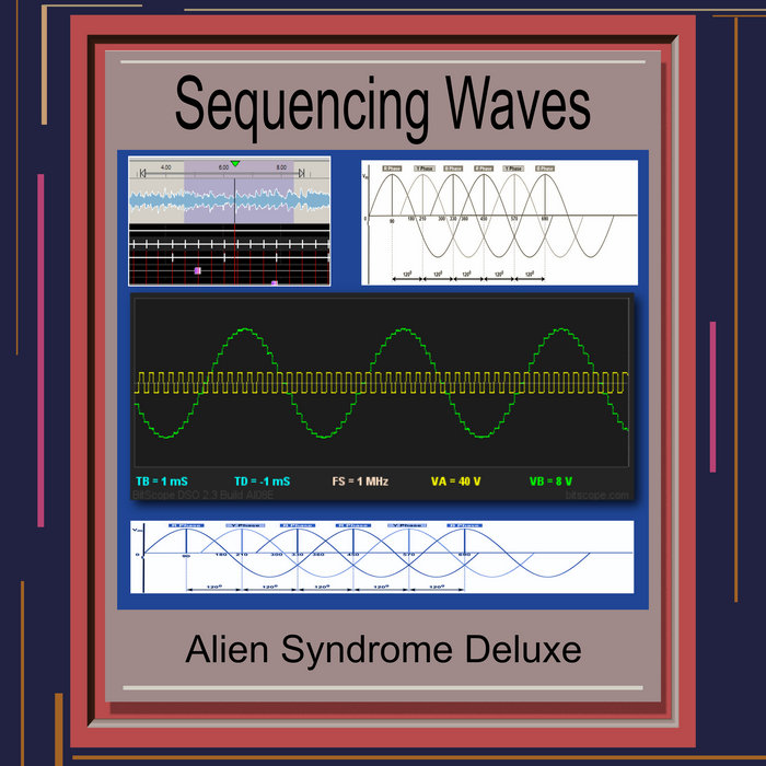 Sequencing Waves | Alien Syndrome Deluxe | ASD Productions
